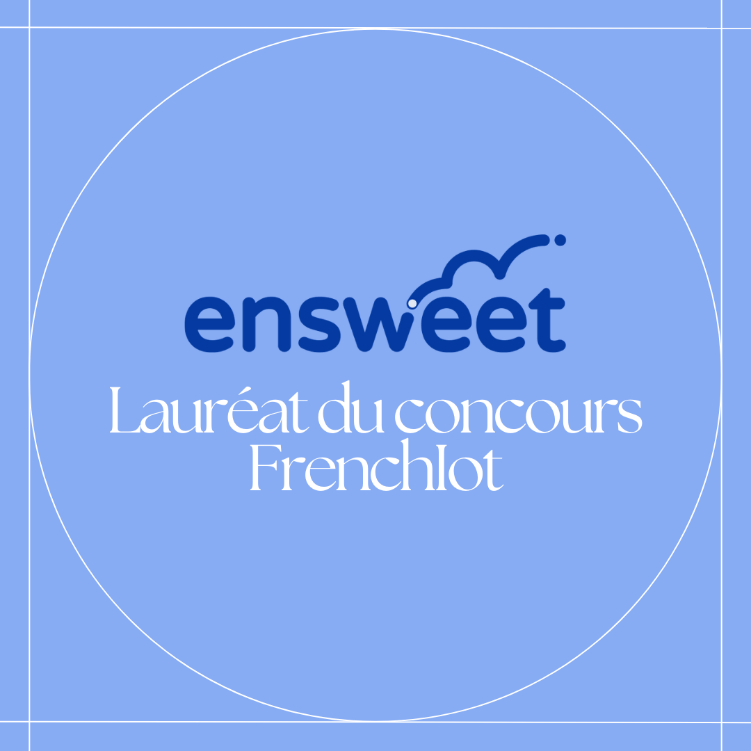 Ensweet, lauréat du concours FrenchIot - France Angels